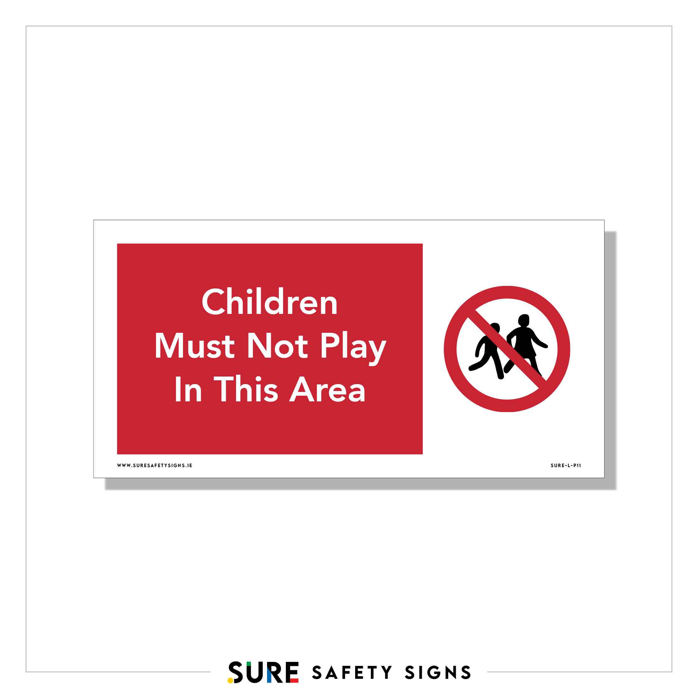 No Children Playing Sign | Prohibition — Sure Safety Signs
