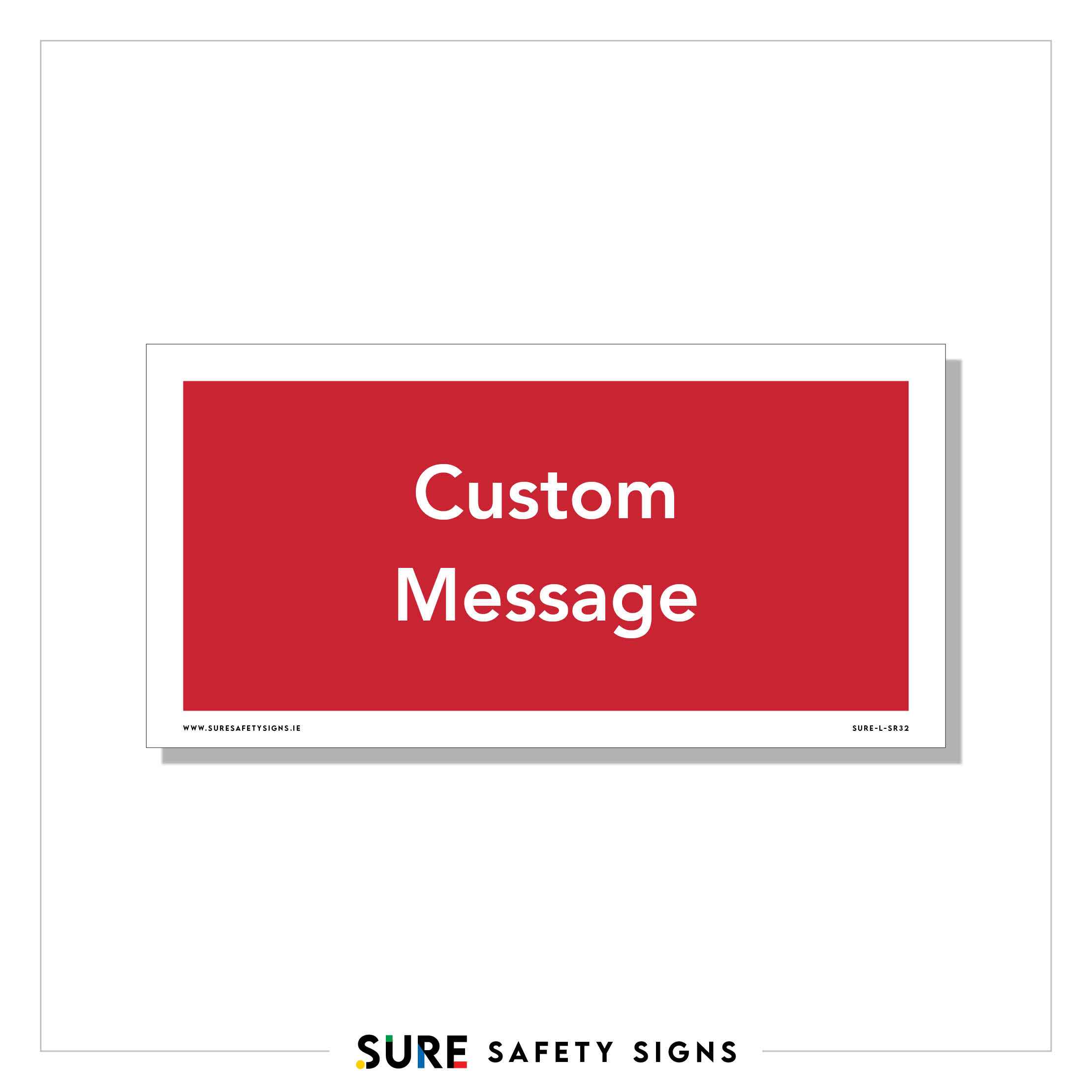 Custom Prohibition Sign | Your Message — Sure Safety Signs