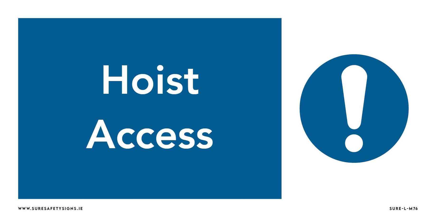 Hoist Access Sign — Sure Safety Signs