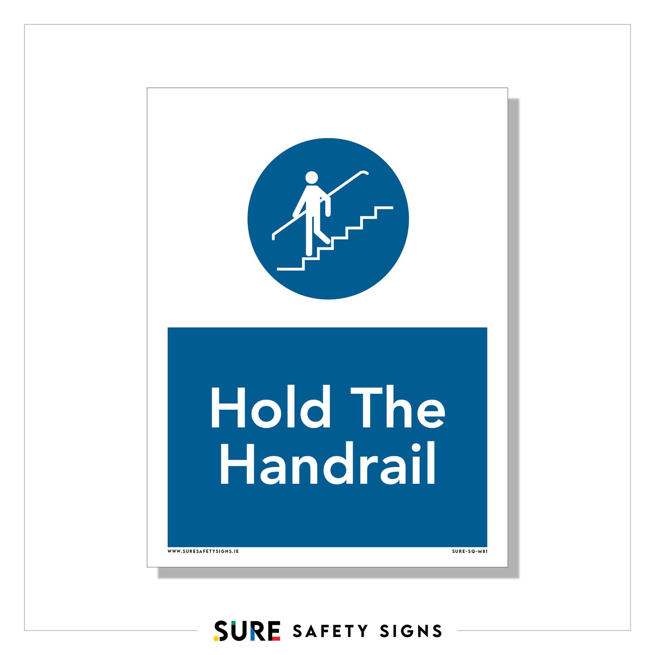 Hold Handrail Sign — Sure Safety Signs