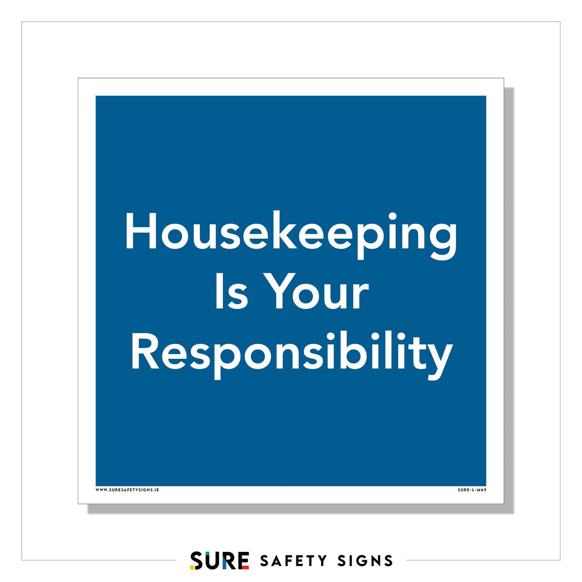Housekeeping Sign — Sure Safety Signs