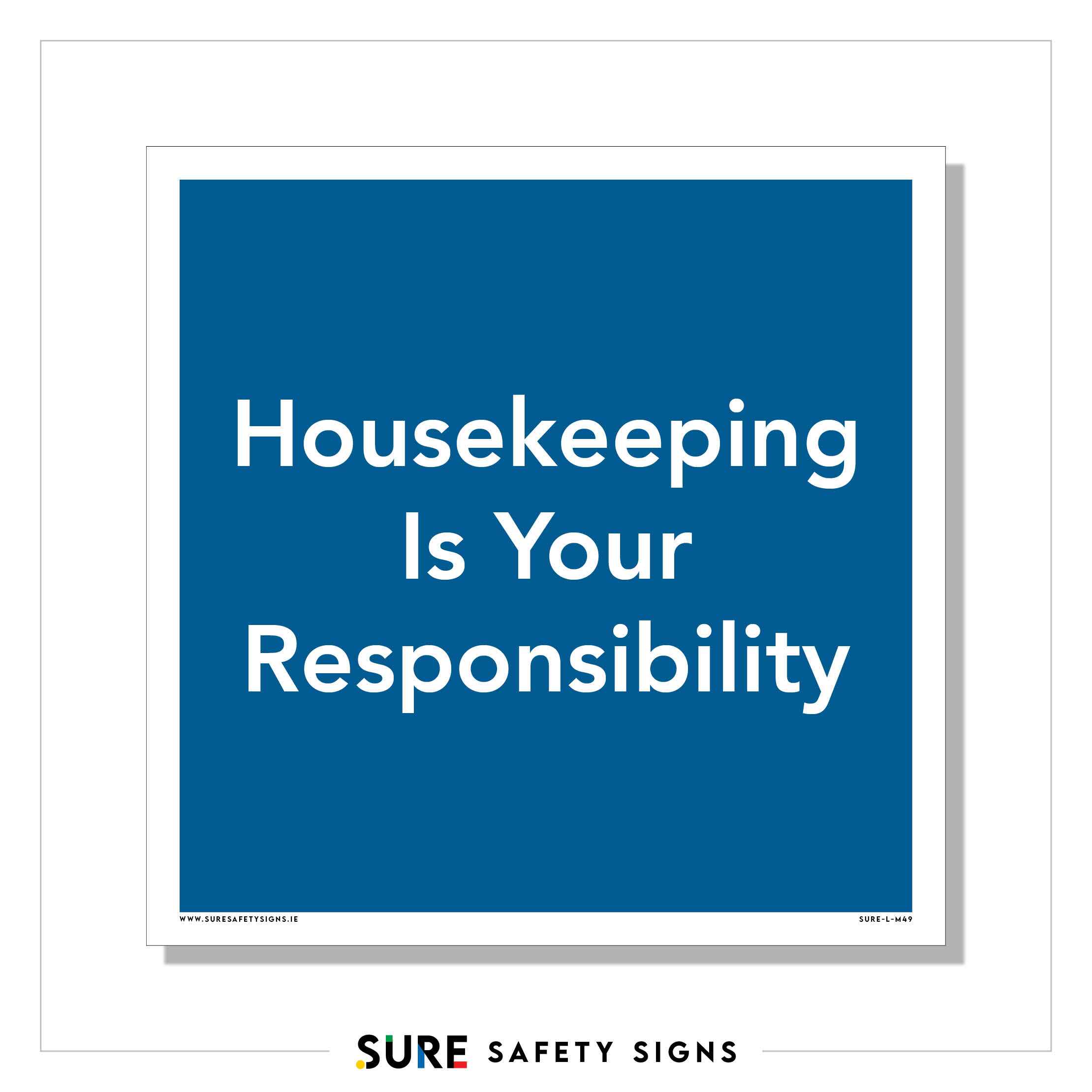 Housekeeping Sign — Sure Safety Signs