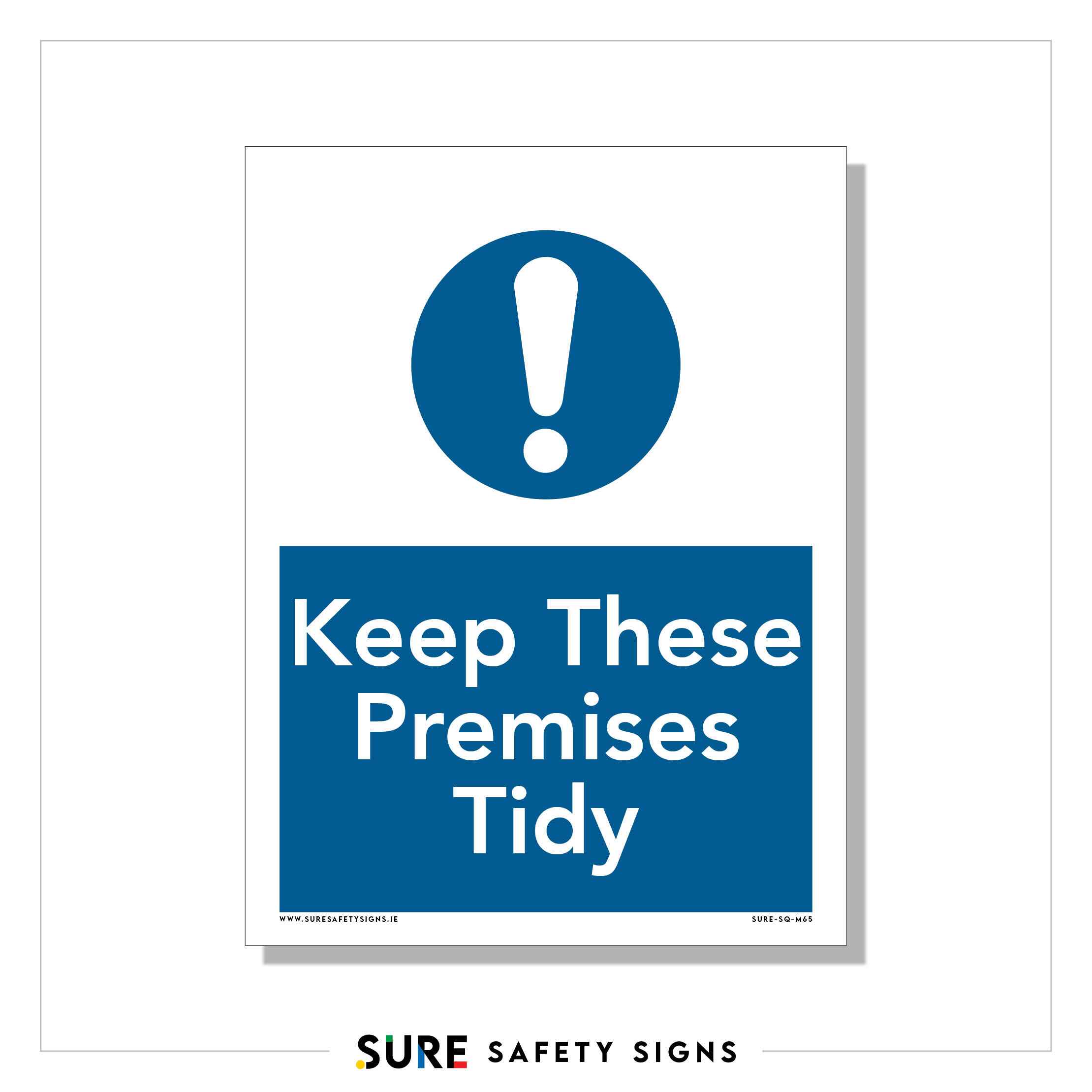 Keep Premises Tidy | Sign — Sure Safety Signs
