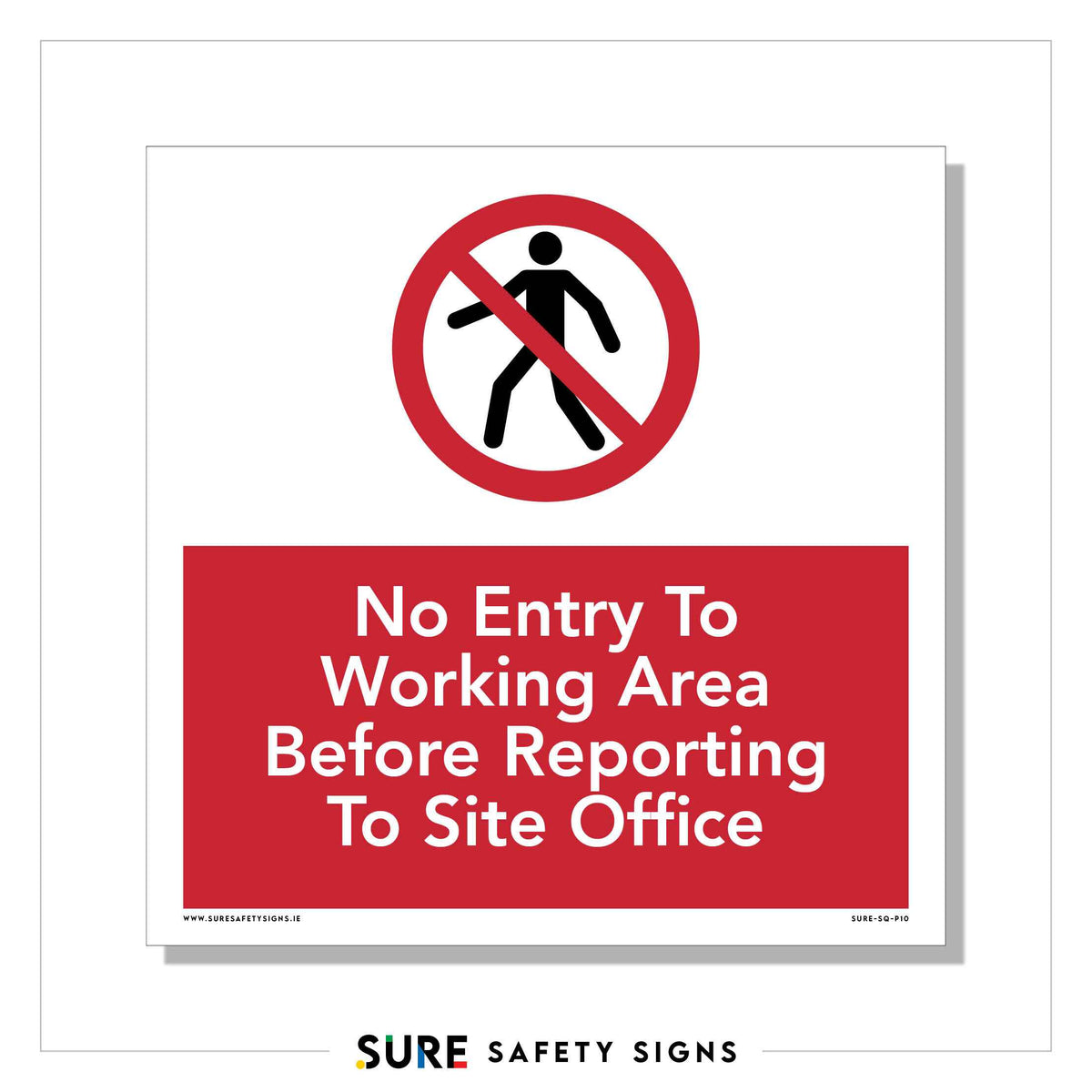 No Entry To Working Area Before Reporting To Site Office Sign — Sure ...