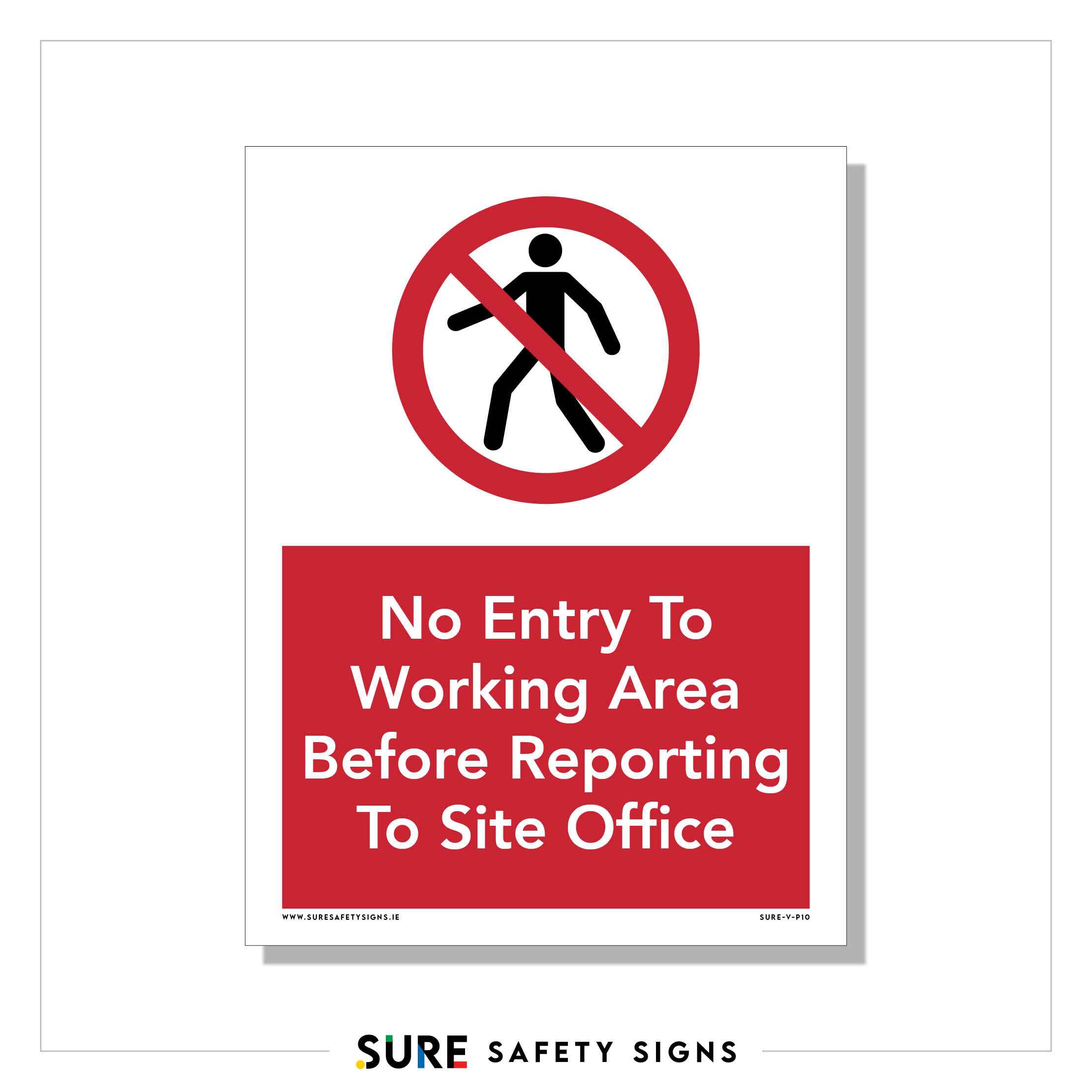 No Entry To Working Area Before Reporting To Site Office Sign — Sure ...