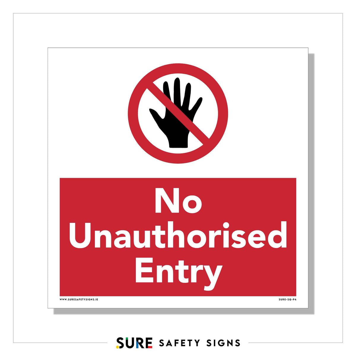 No Unauthorised Entry Sign — Sure Safety Signs