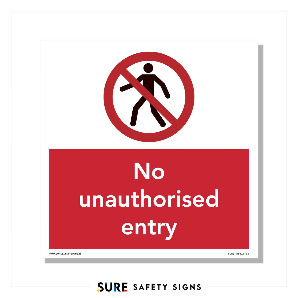 No unauthorised entry Sign — Sure Safety Signs
