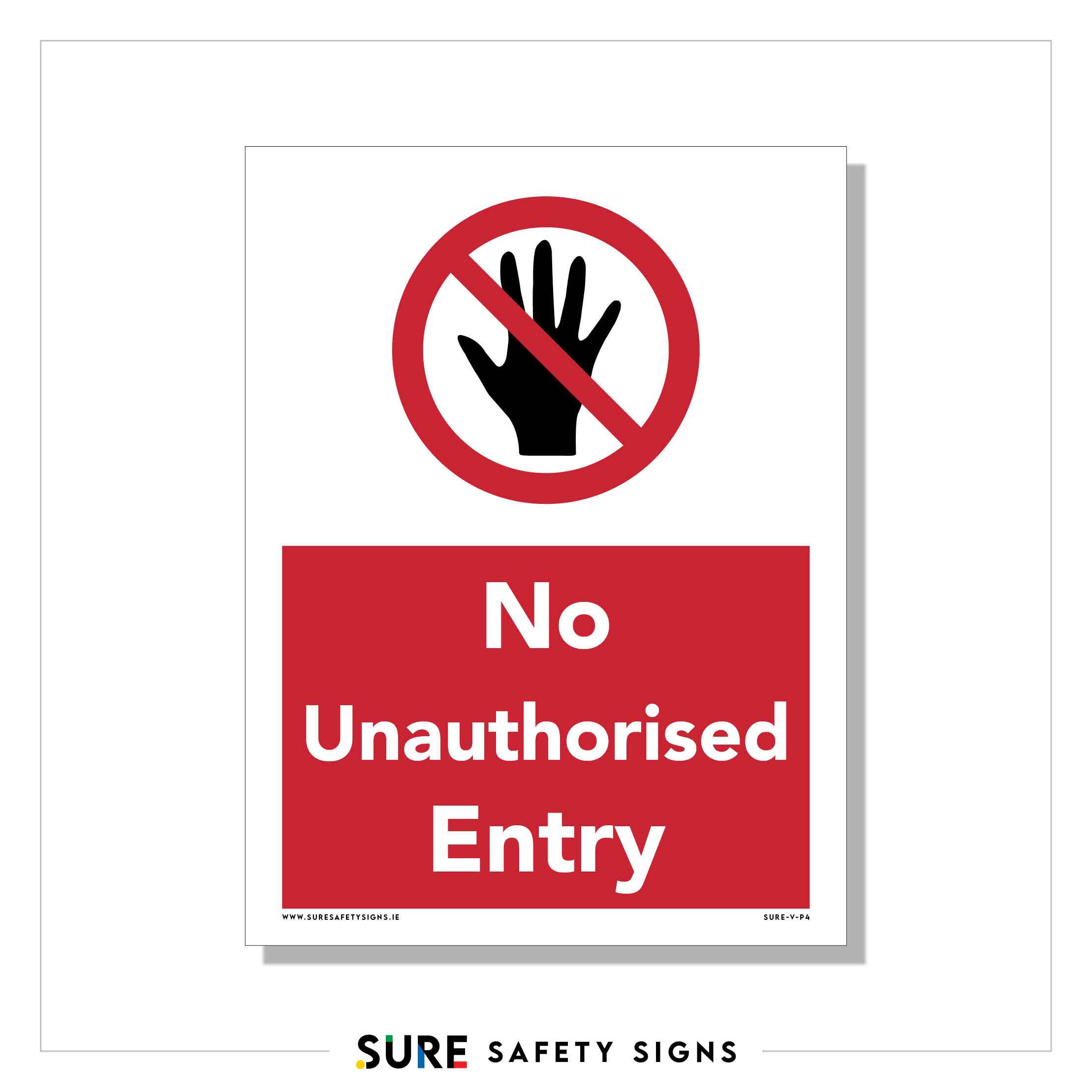 No Unauthorised Entry Sign — Sure Safety Signs