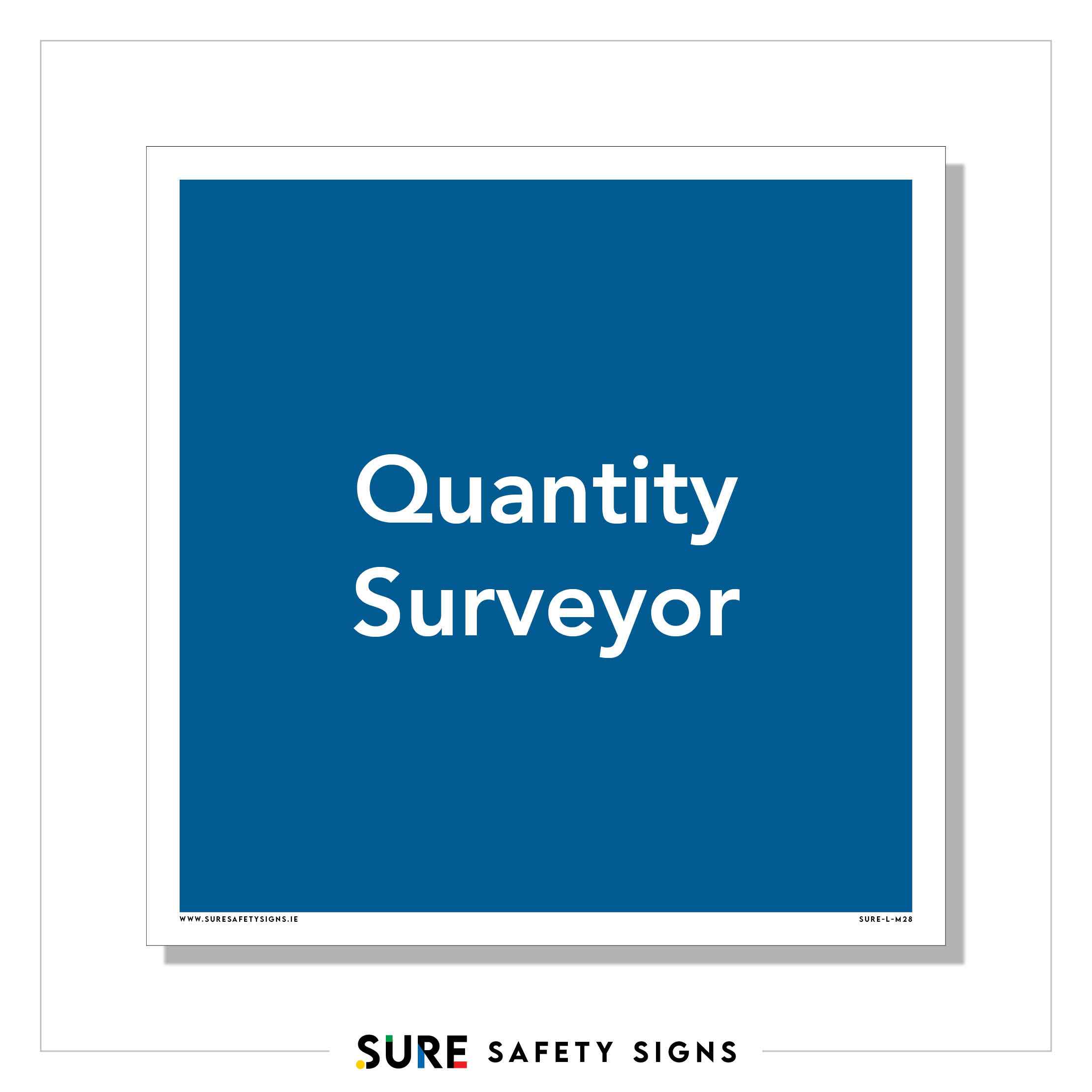Quantity Surveyor Sign — Sure Safety Signs