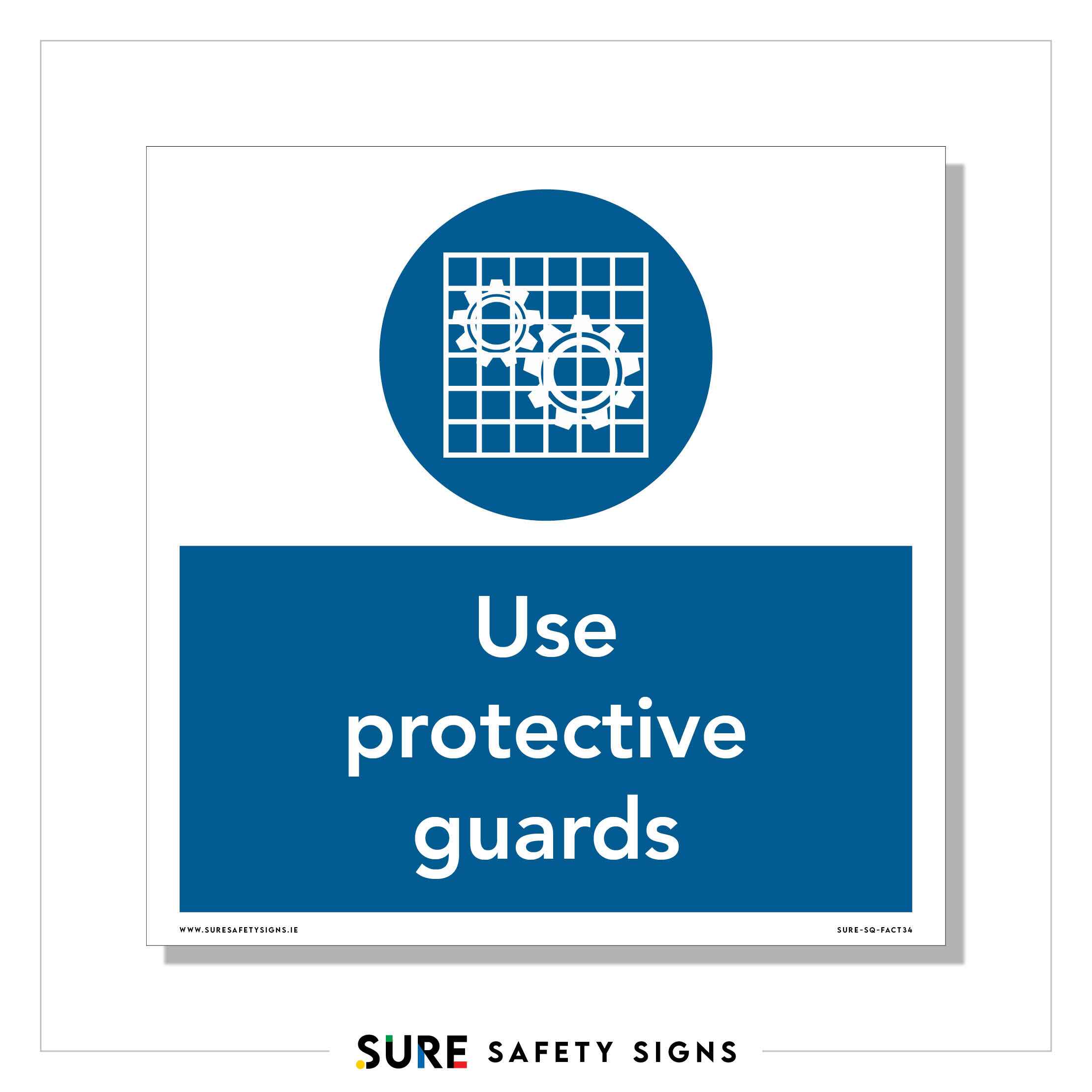 Use protective guards Sign — Sure Safety Signs