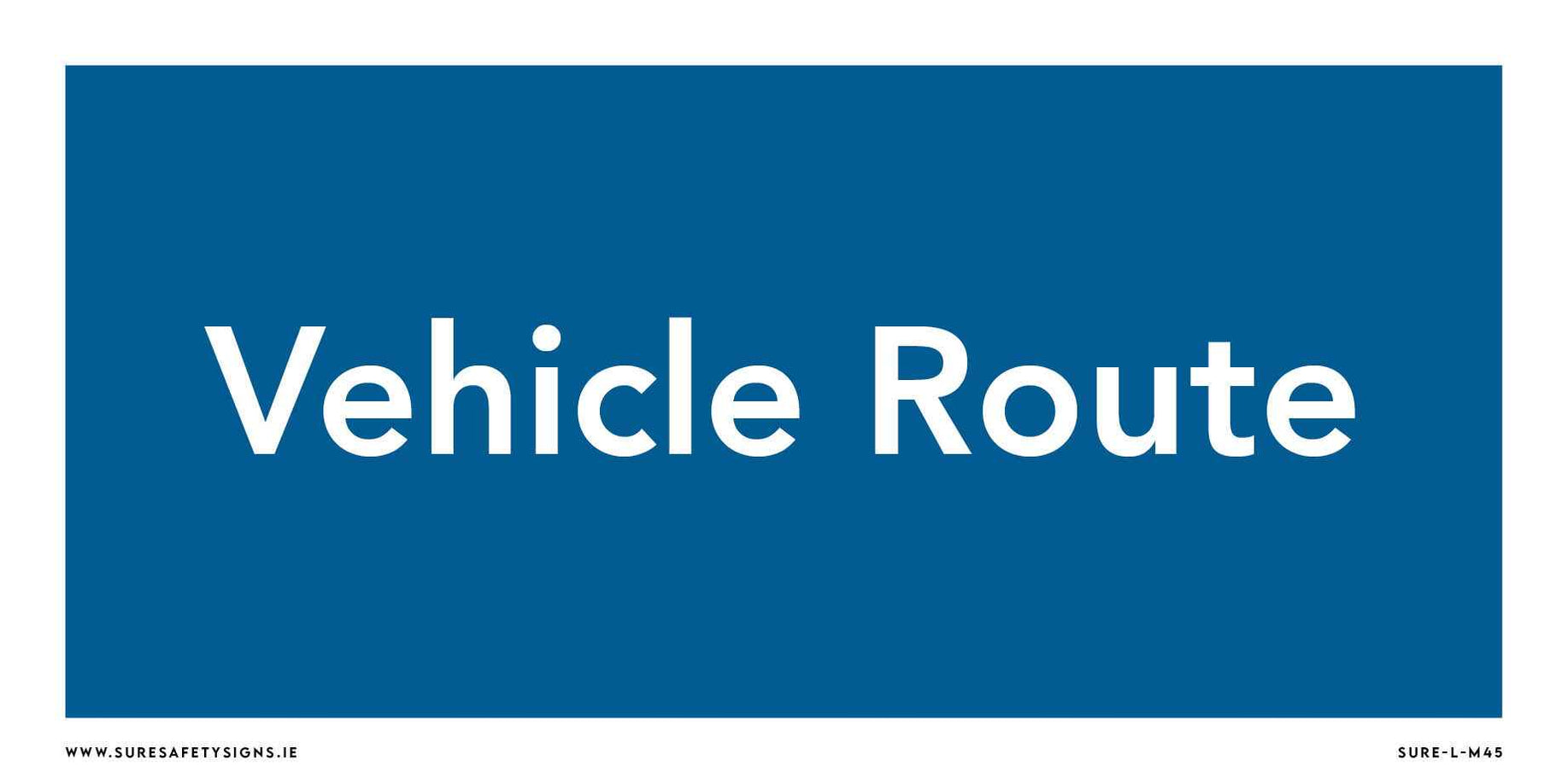 Vehicle Route Sign — Sure Safety Signs