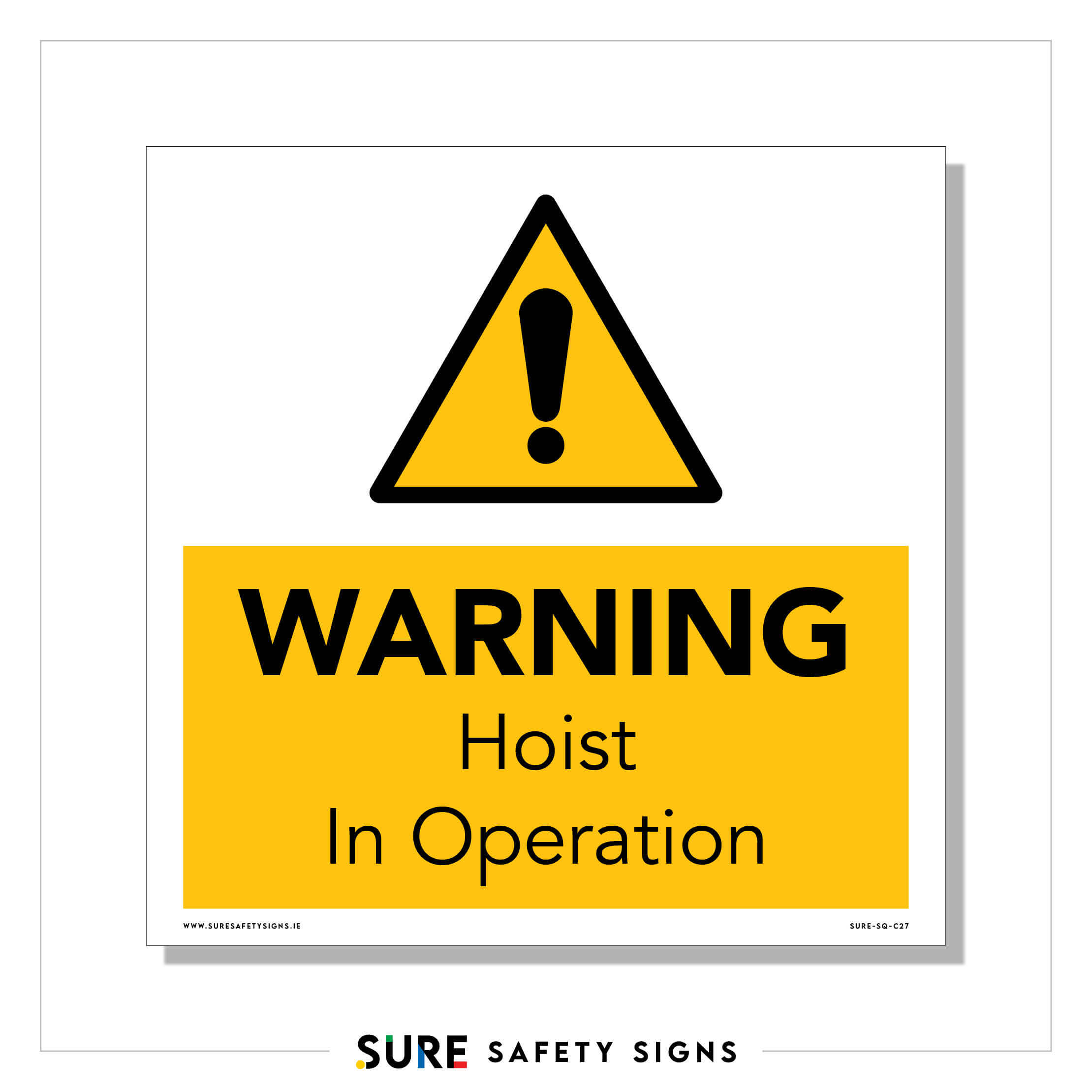 WARNING Hoist In Operation Sign — Sure Safety Signs