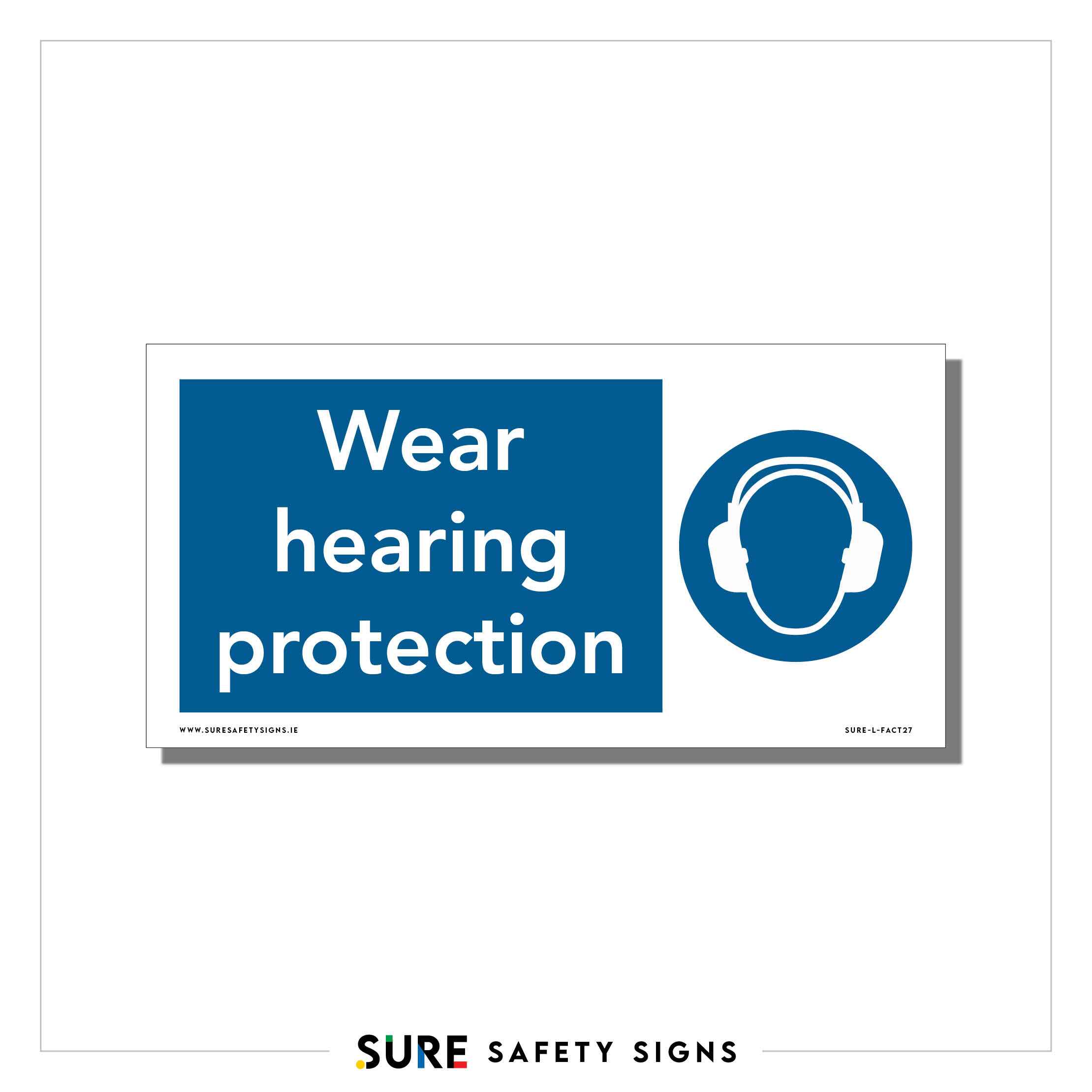 Wear hearing protection Sign — Sure Safety Signs