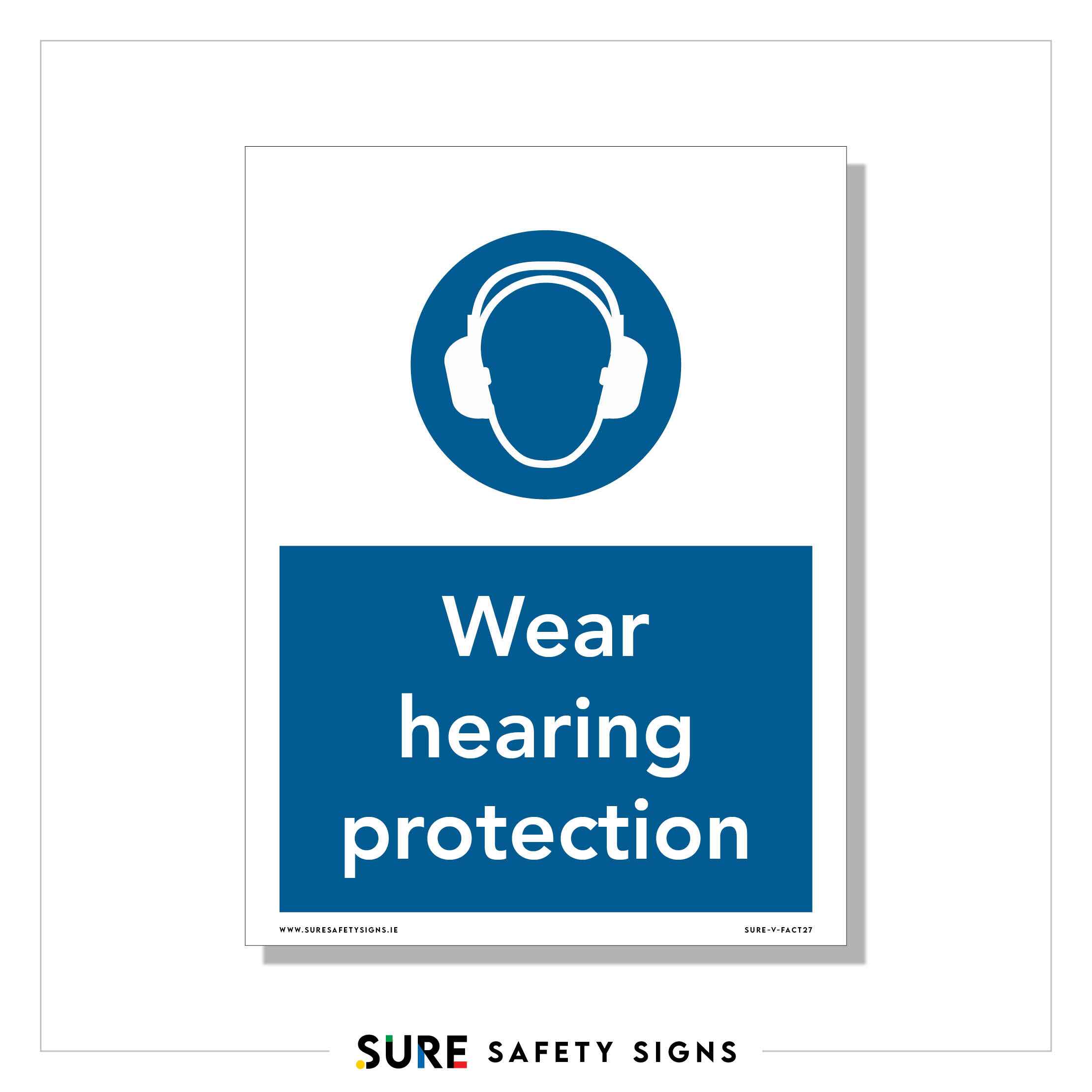 Wear hearing protection Sign — Sure Safety Signs