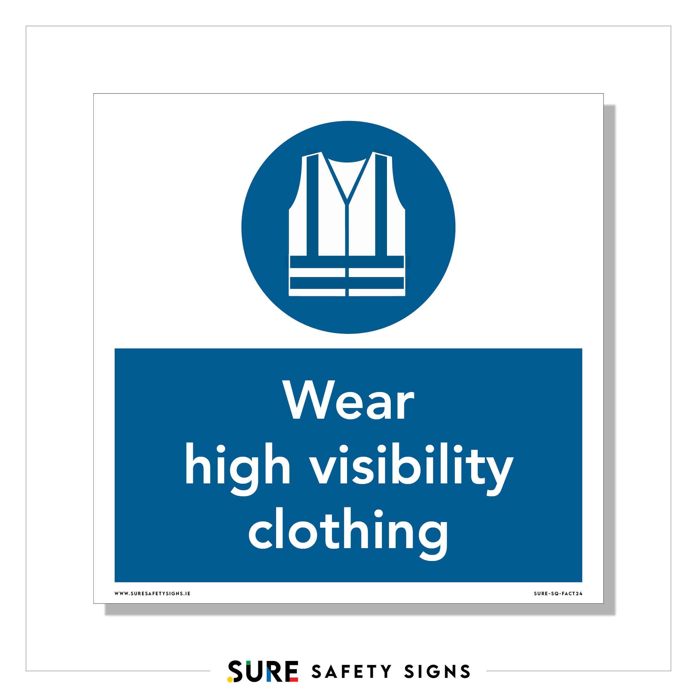 Wear high visibility clothing Sign — Sure Safety Signs