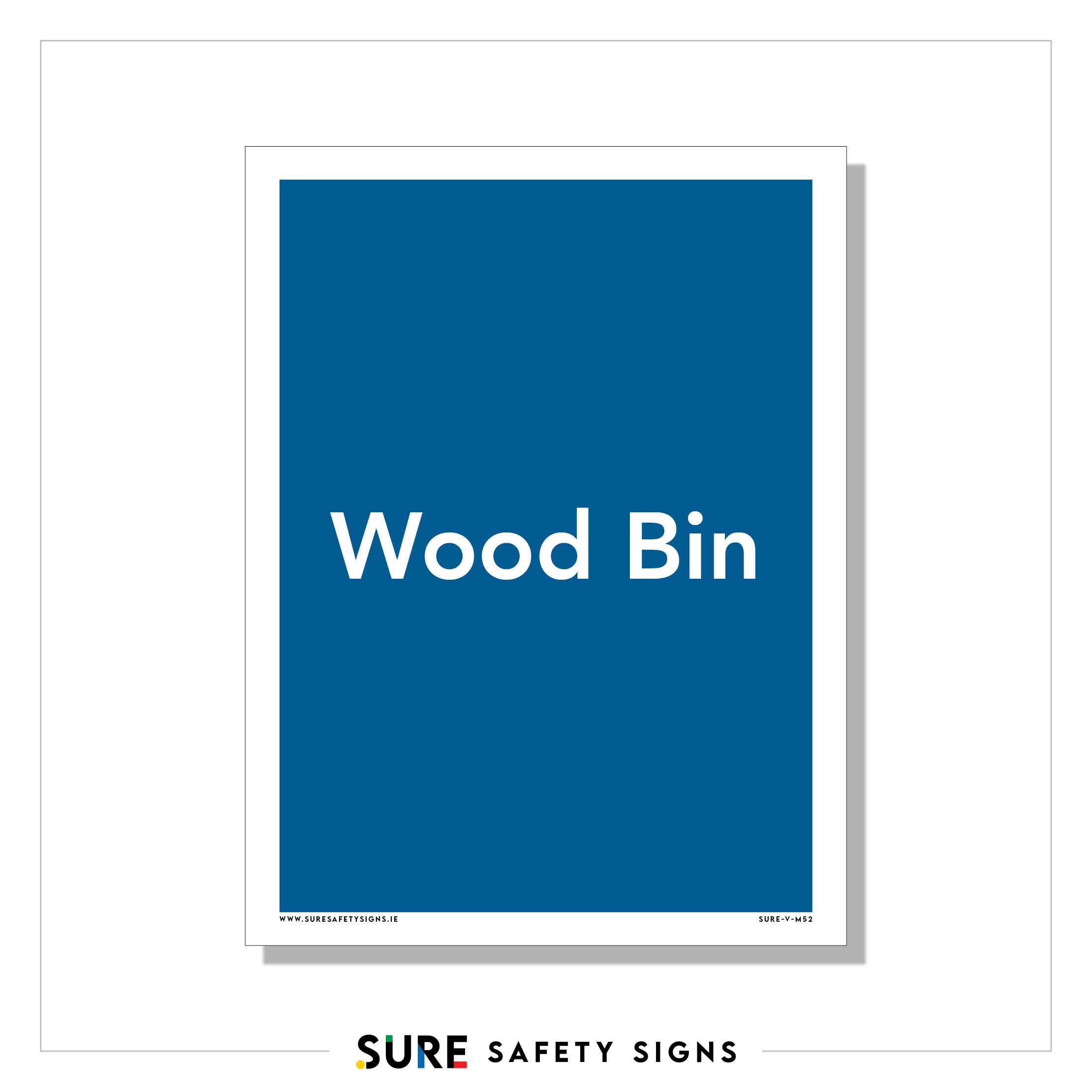 Wood Bin Sign — Sure Safety Signs