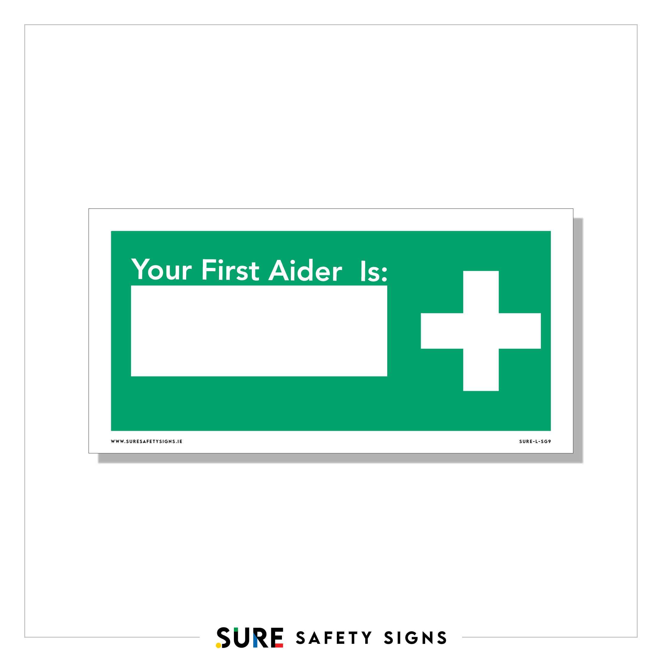 Your First Aider Is Sign — Sure Safety Signs