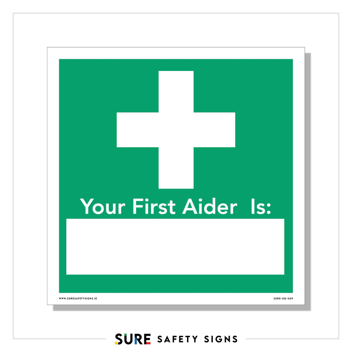 Your First Aider Is Sign — Sure Safety Signs